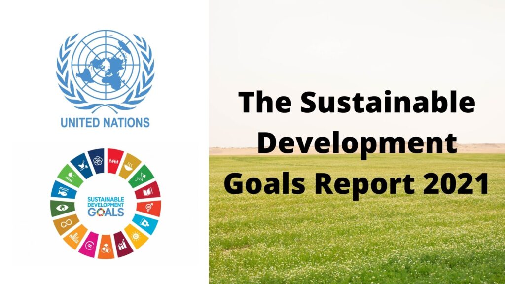The Sustainable Development Goals Report 2021 – Ebda Earth